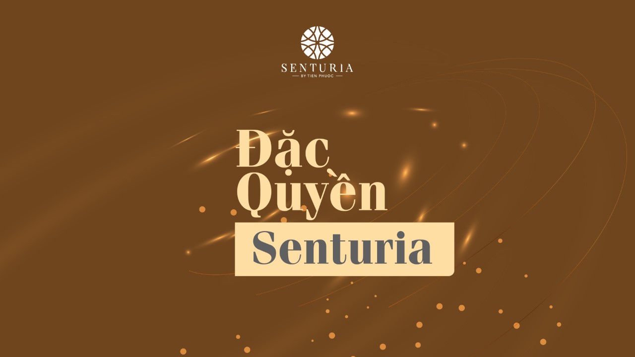 Chương trình Đặc Quyền Senturia 2022 - Senturia Q9 Central Point